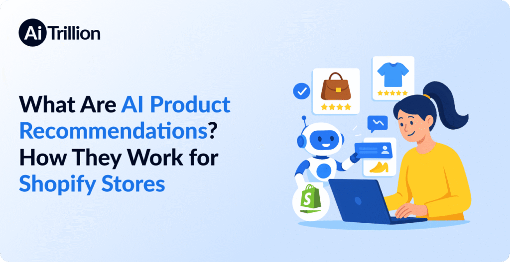 What Are AI Product Recommendations for Shopify: How They Work